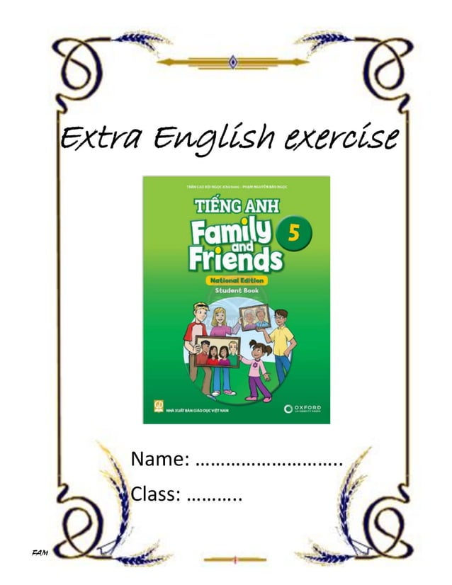 BÀI TẬP BỔ TRỢ ﻿TIẾNG ANH FAMILY AND FRIENDS 5 NATIONAL EDITION - HK2 (CÓ FILE NGHE VÀ VỞ LUYỆN ...