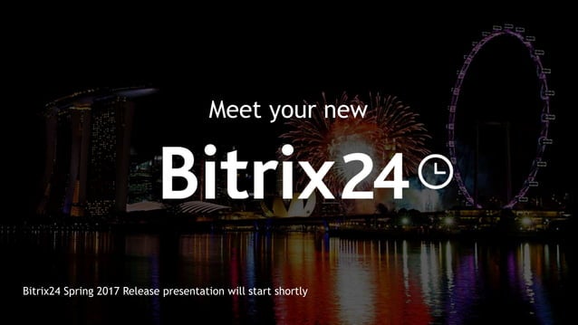 Bitrix24 Spring 2017 Presentation | PPT