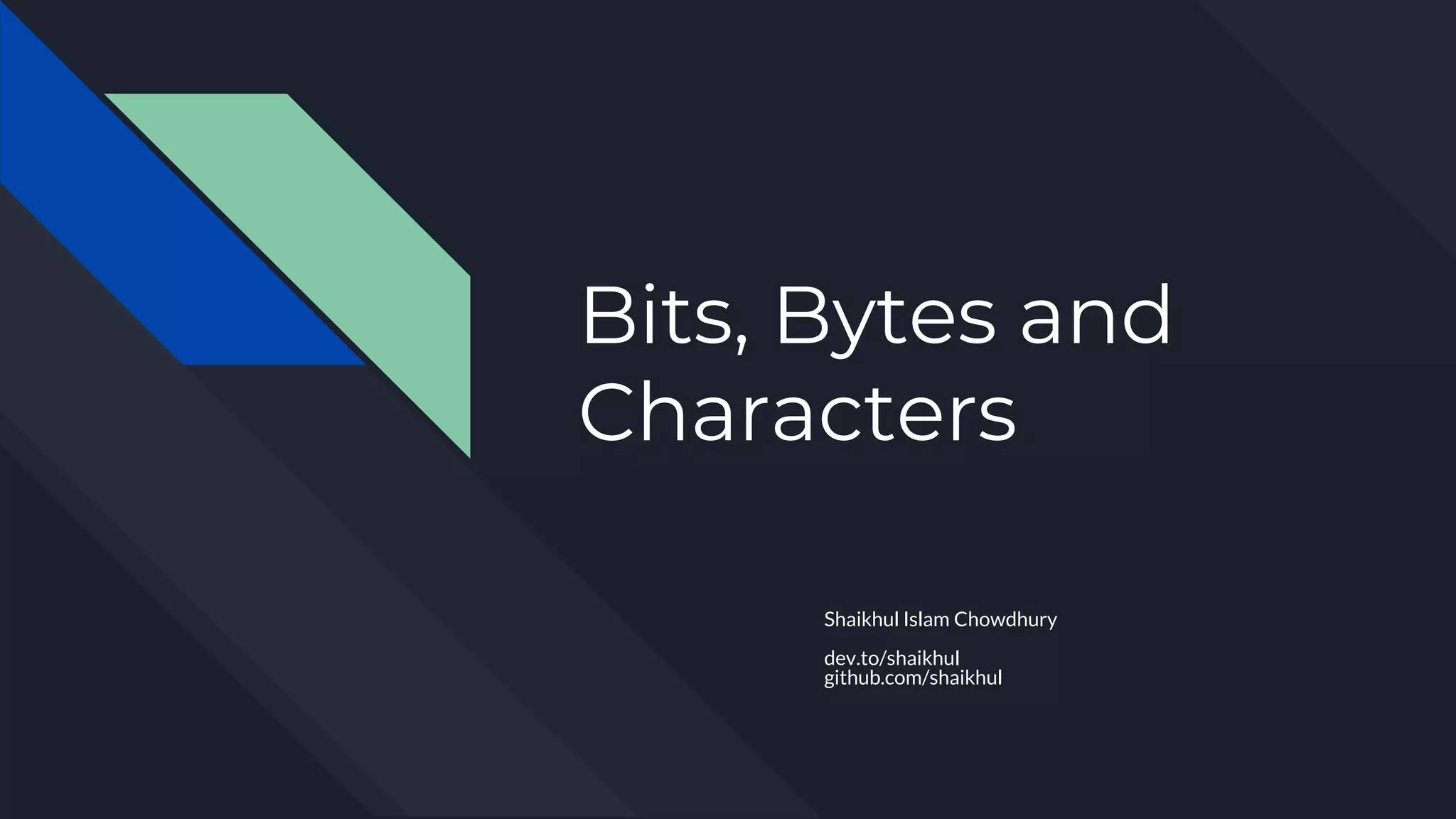 Bits, bytes and characters | PPT