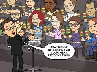 How to use Bitstrips for your next presentation | PDF