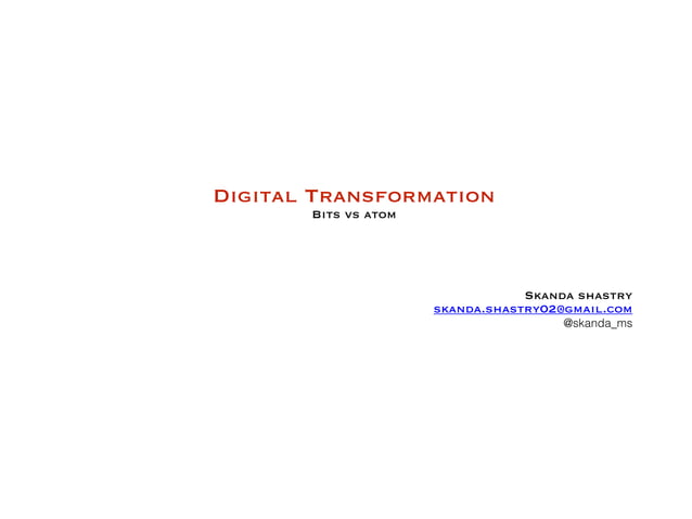 Digital Transformation (Bits vs Atom ) | PDF | Technology & Computing