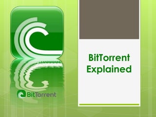 Bit torrent explained | PPT
