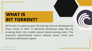 Presentation Slides on Bit Torrent Protocol | PPTX