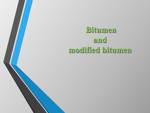 Bitumen and modified bitumen | PPTX | Geology | Science