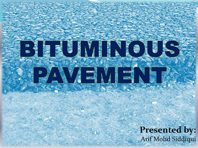 Bitumenous pavement (Flexible pavement) | PPT