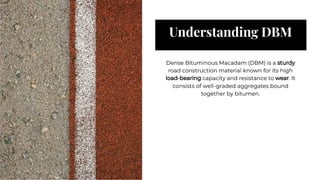 Dense Bituminous macadam in Road construction PPT | PDF