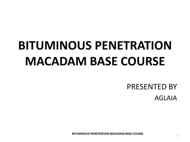 Bituminous penetration macadam base course | PPTX | Geology | Science