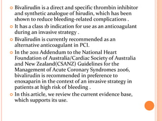 Bivalirudin in acute coronary syndromes and percutaneous coronary | PPT