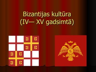 Bizantijas KultūRa | PPT