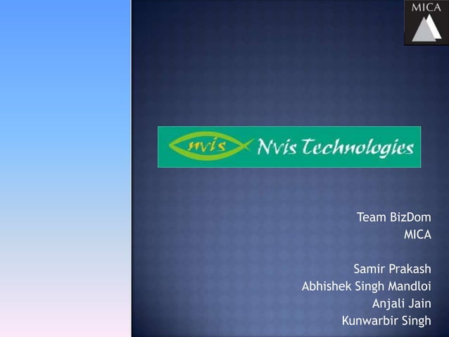 Biz dom mica_nvis technologies | PPT | Free Download