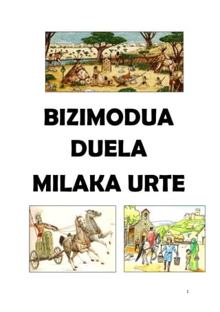 BIZIMODUA DUELA MILAKA URTE | PDF