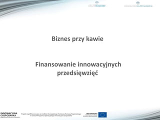Biznes Przy Kawie (Kapital na start) | PPT