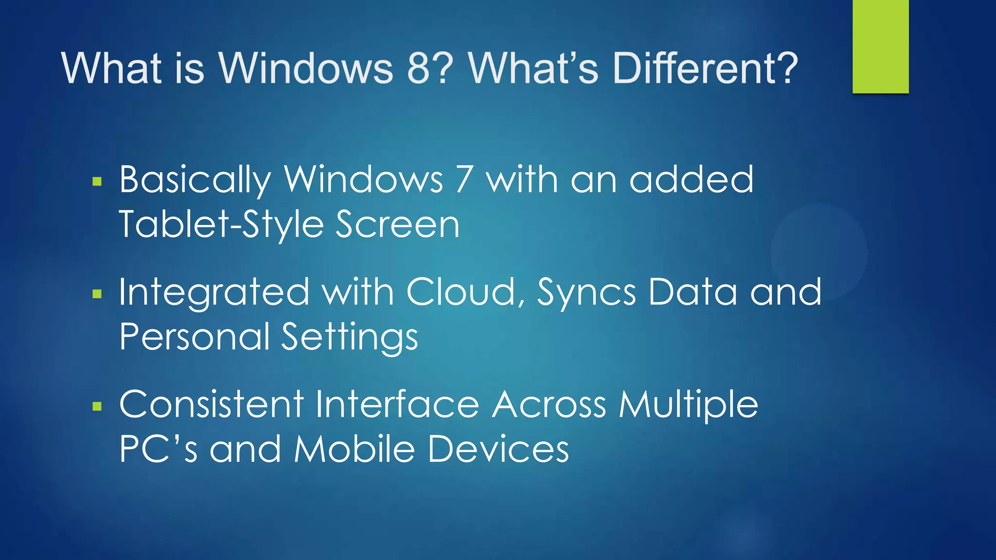 Windows 8 - The Why and How - Basics and Introduction | PPTX