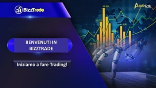 Bizz trade presentation ver 10 ita | PDF