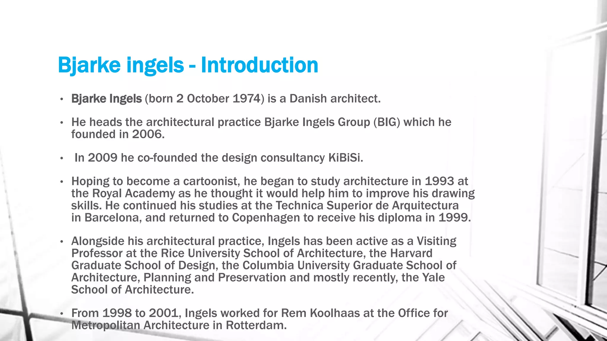 Bjarke ingels ppt | PPTX