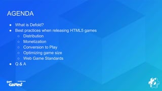 Best practices when releasing HTML5 games (using Defold) / Björn Ritzl (Defold) | PPTX | Web ...