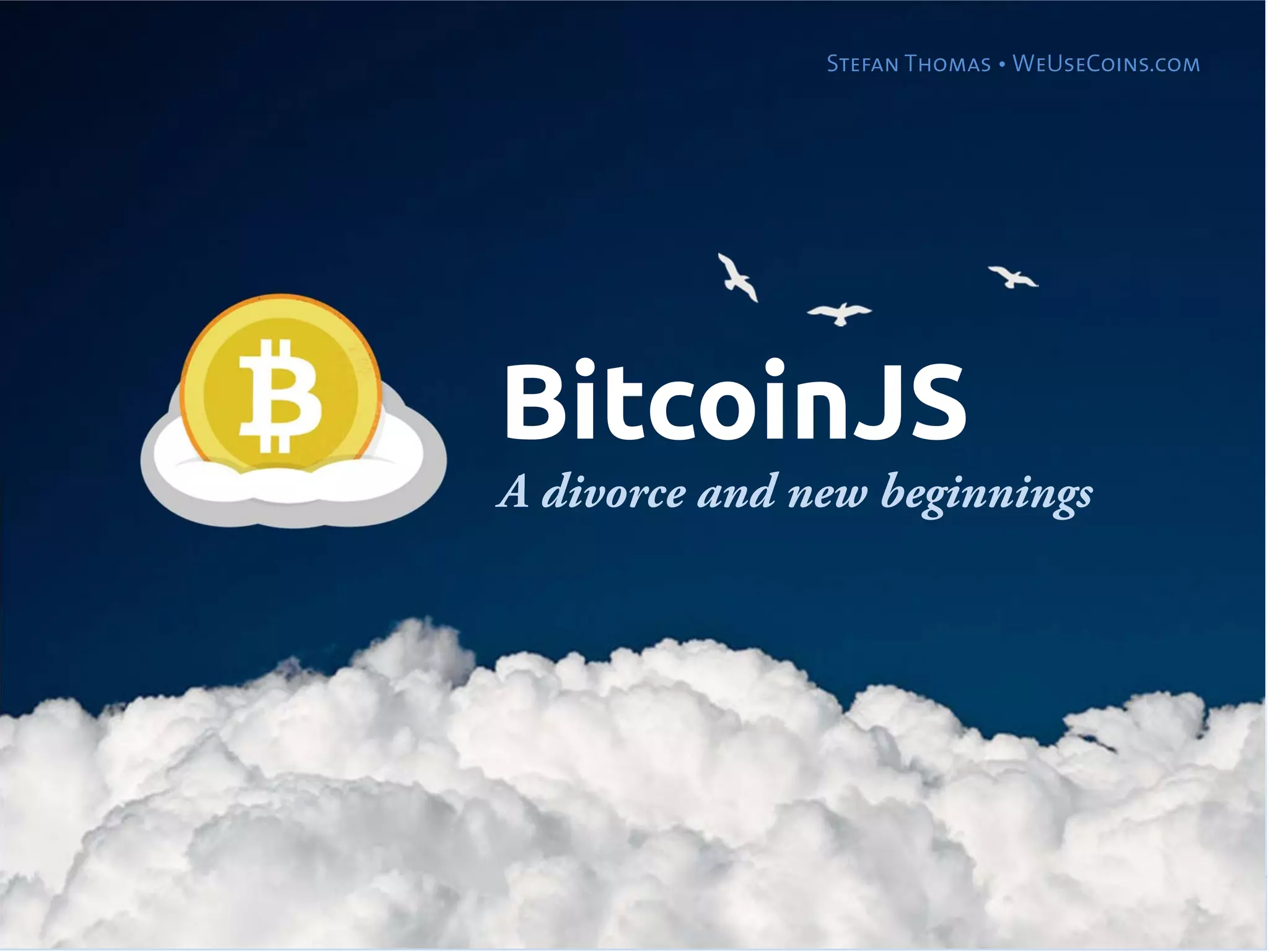 BitcoinJS Webtuesday Presentation | PPT