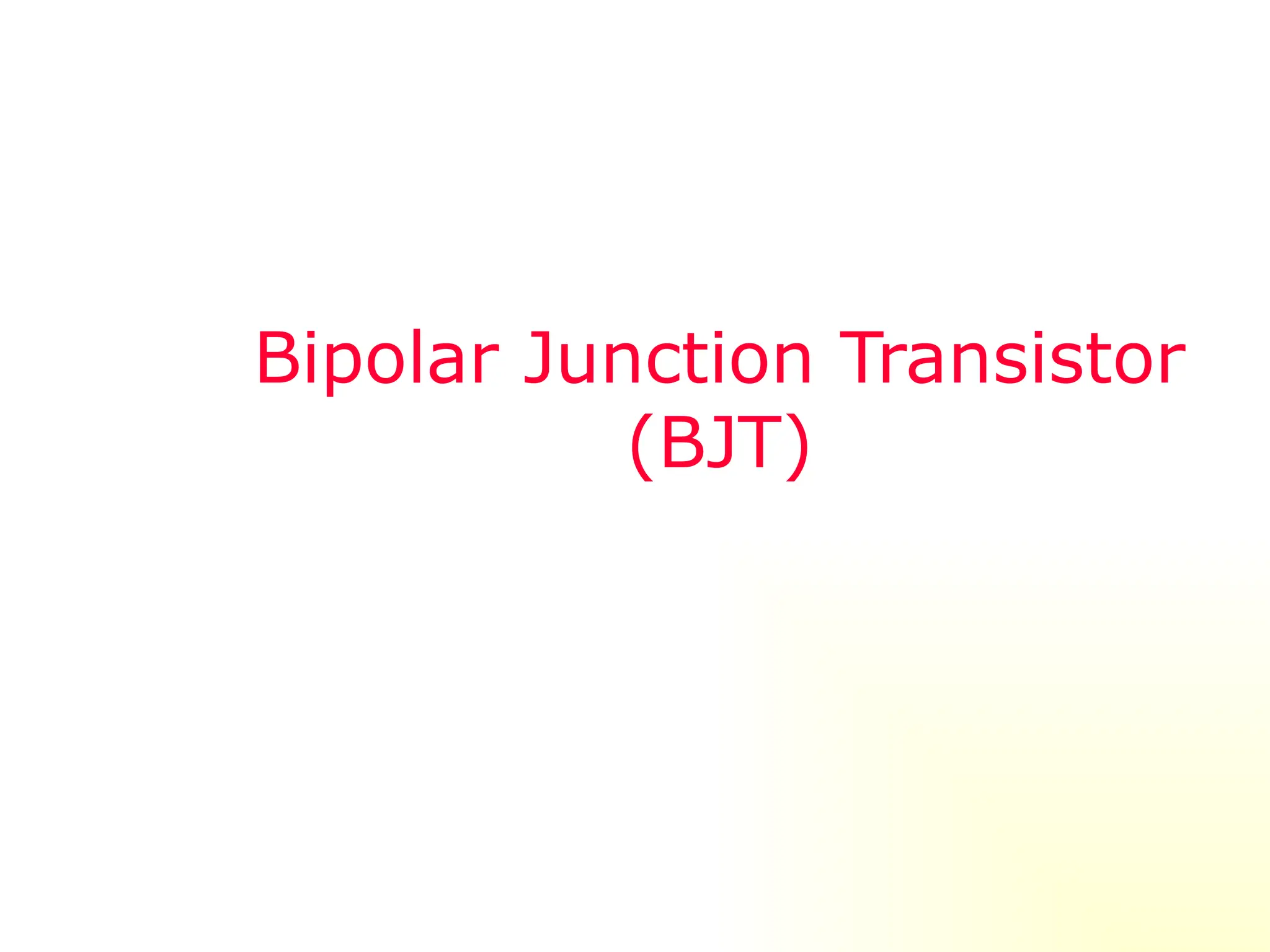Bipolar Junction Transistor (BJT) working and characterstics | PPTX
