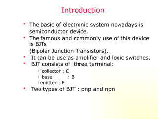 Bipolar Junction Transistor (BJT) working and characterstics | PPT