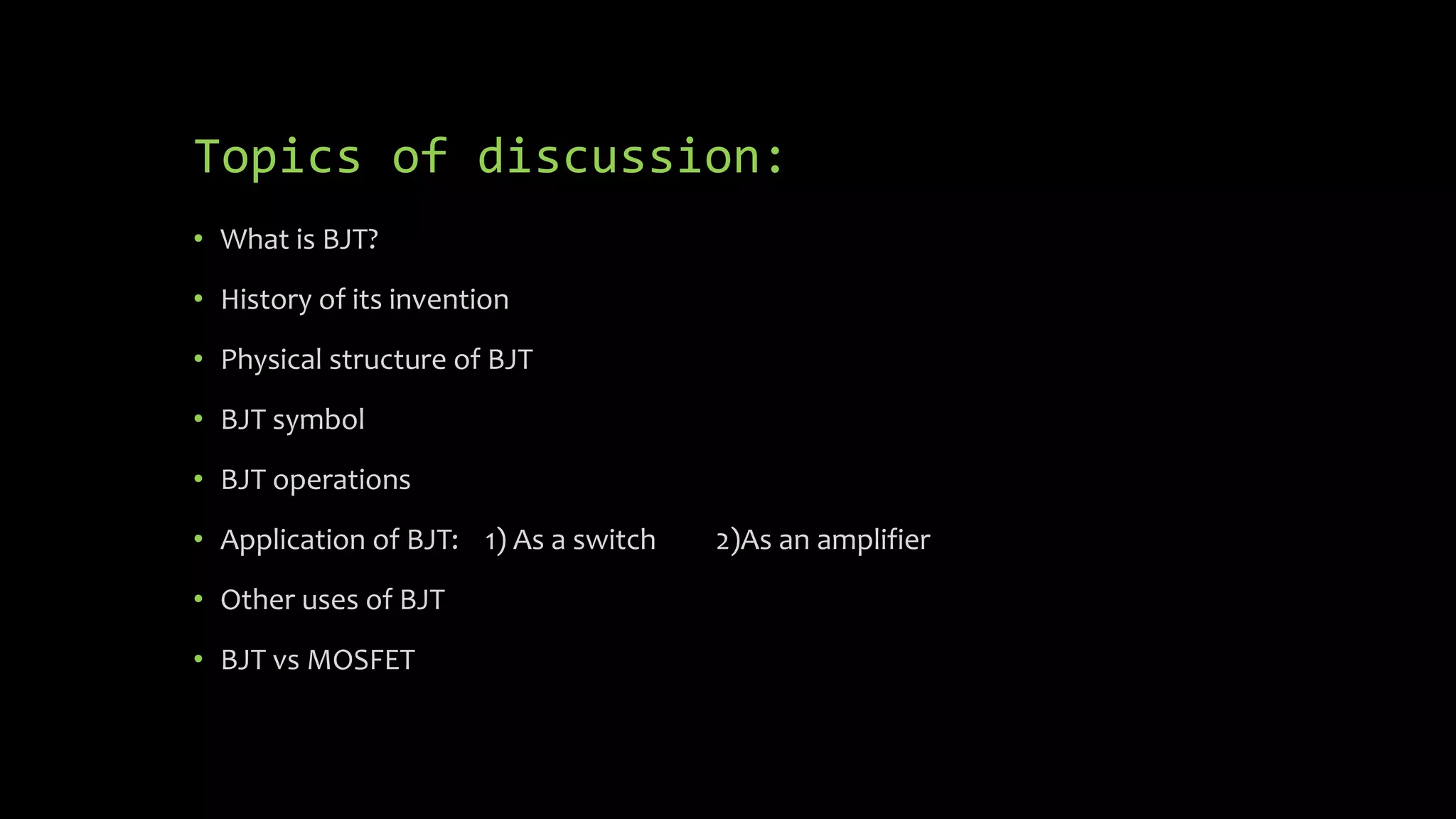 Bipolar Junction Transistor (BJT) | Introduction | Operation | Uses | PPT Bipolar Junction Transistor (BJT) | Introduction | Operation | Uses | PPT