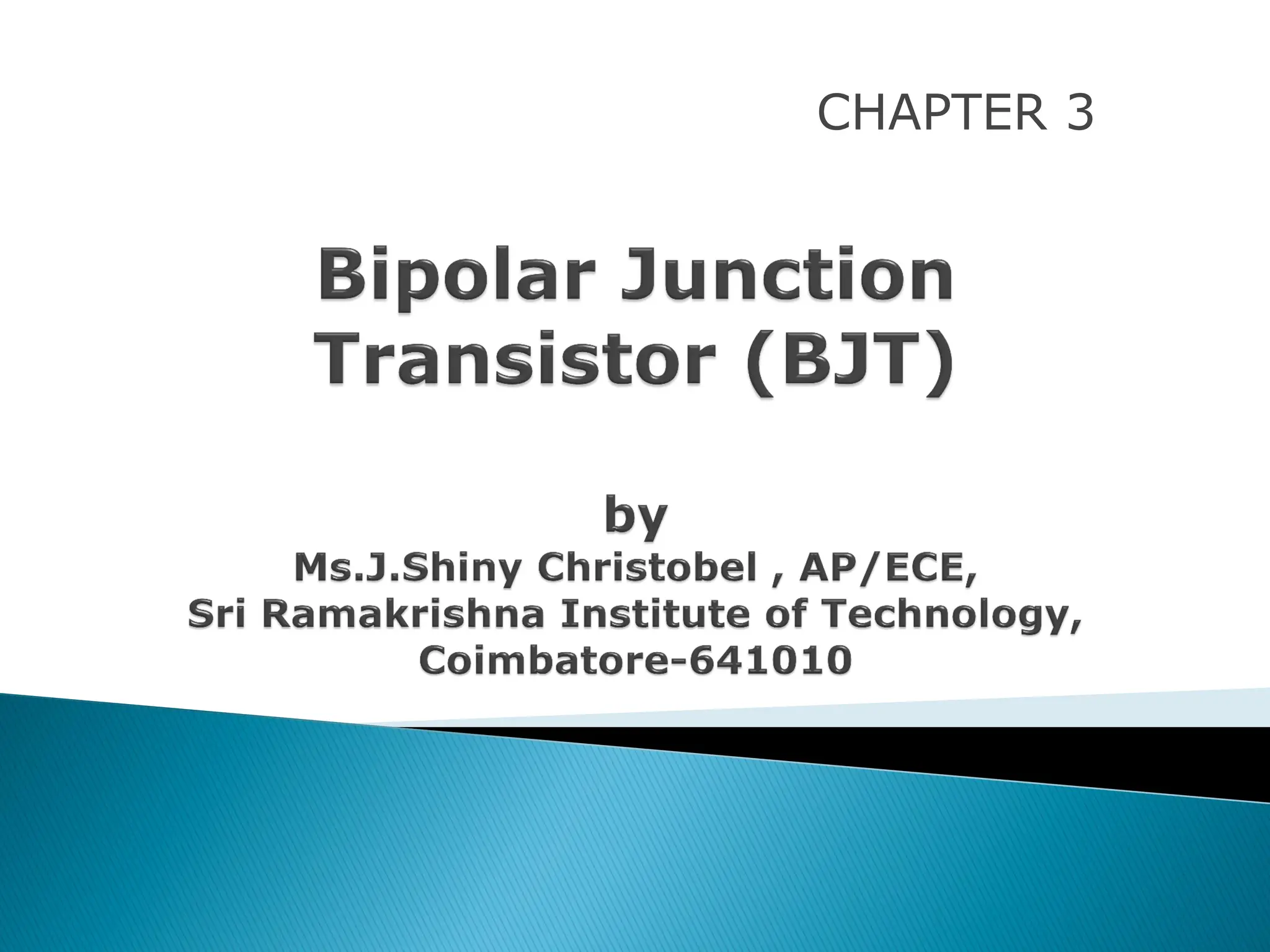 BJT - Bipolar Junction Transistor / Electron Devices | PPT