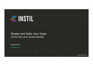 Simpler and Safer Java Types (via the Vavr and Lambda Libraries) | PPT