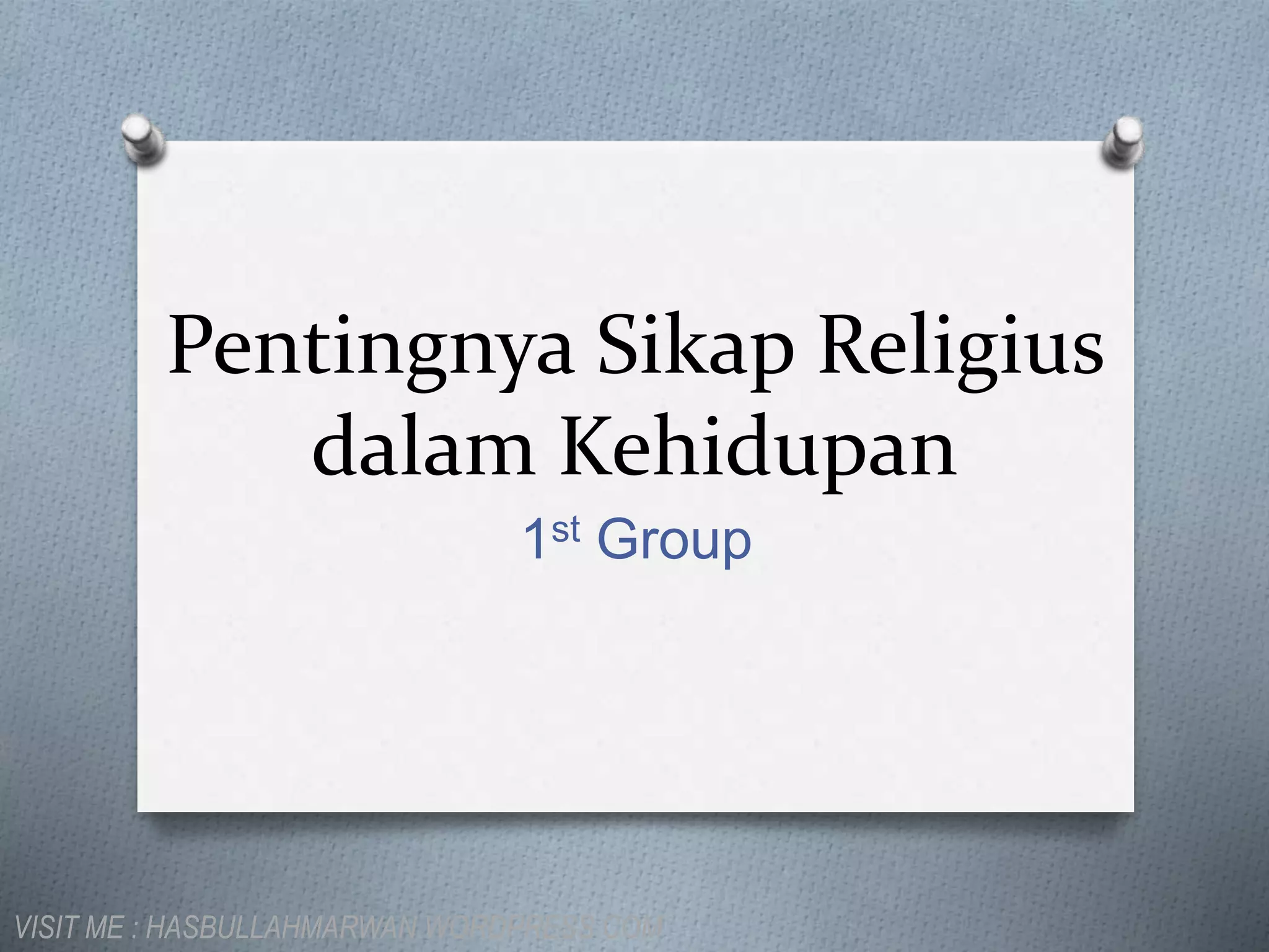 Pentingnya Sikap Religius Dalam Kehidupan | PPTX