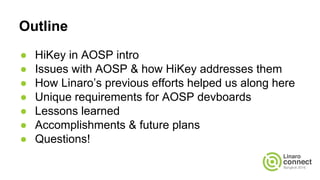 BKK16-310 The HiKey AOSP collaborative experience | PPT