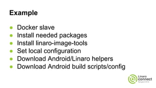 BKK16-507 AOSP builds of Linaro with CI v2 | PPT