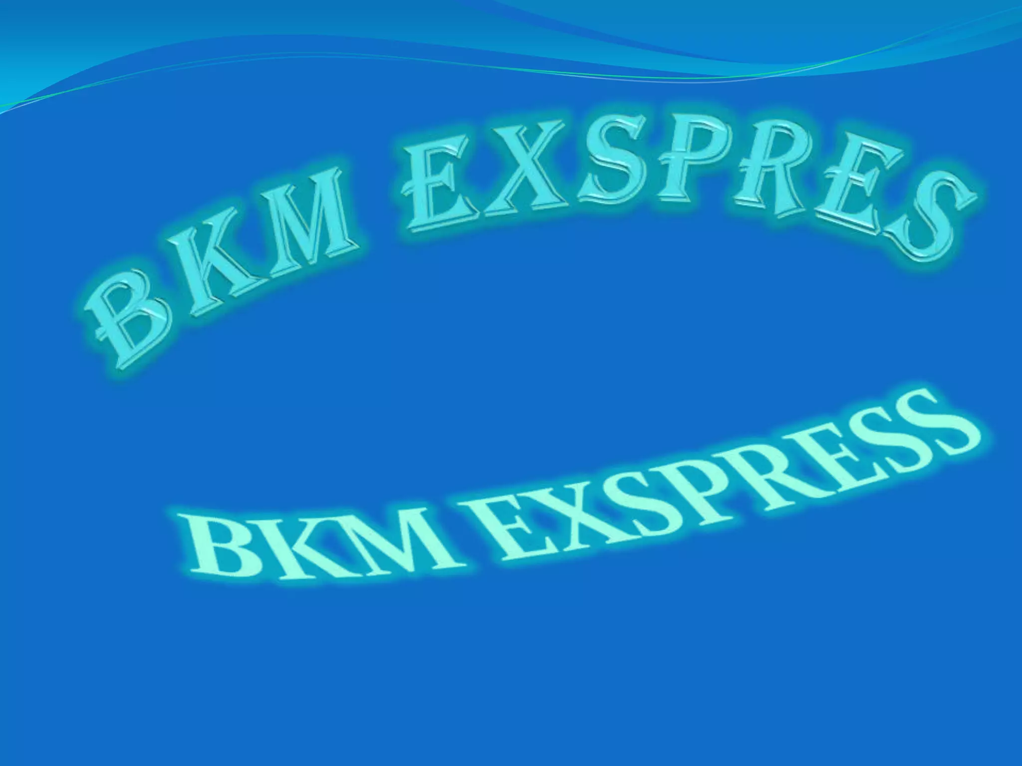 Bkm Express | PPTX