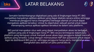 BKS PORTAL UNTUK MENYATUKAN SEMUA APPS.pptx