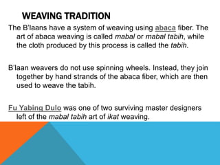 B’LAAN PEOPLE-INDIGENOUS PEOPE SUBJECTpptx | PPTX | Needlework | Arts ...