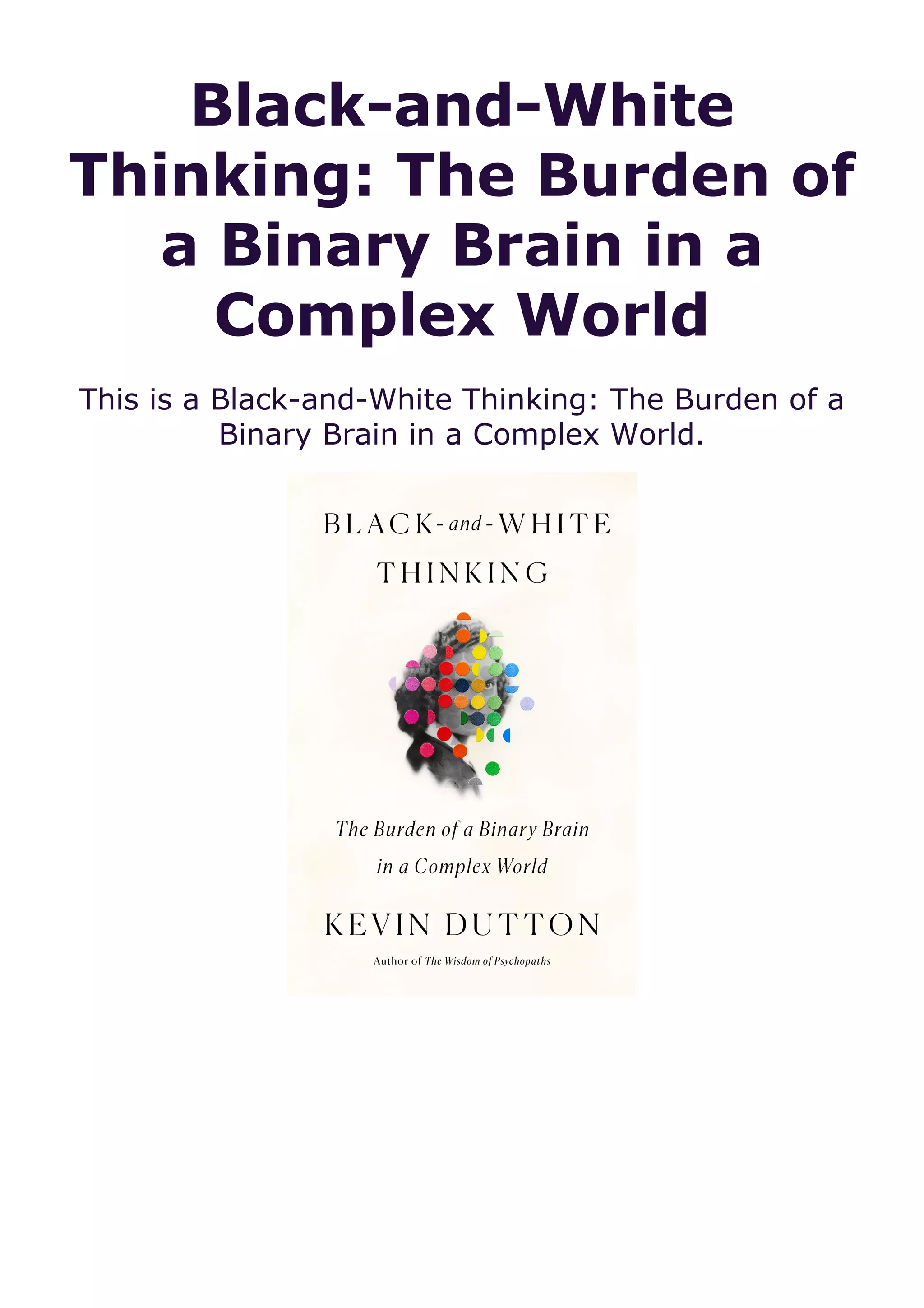 [KINDLE] Black-and-White Thinking: The Burden of a Binary Brain in a ...