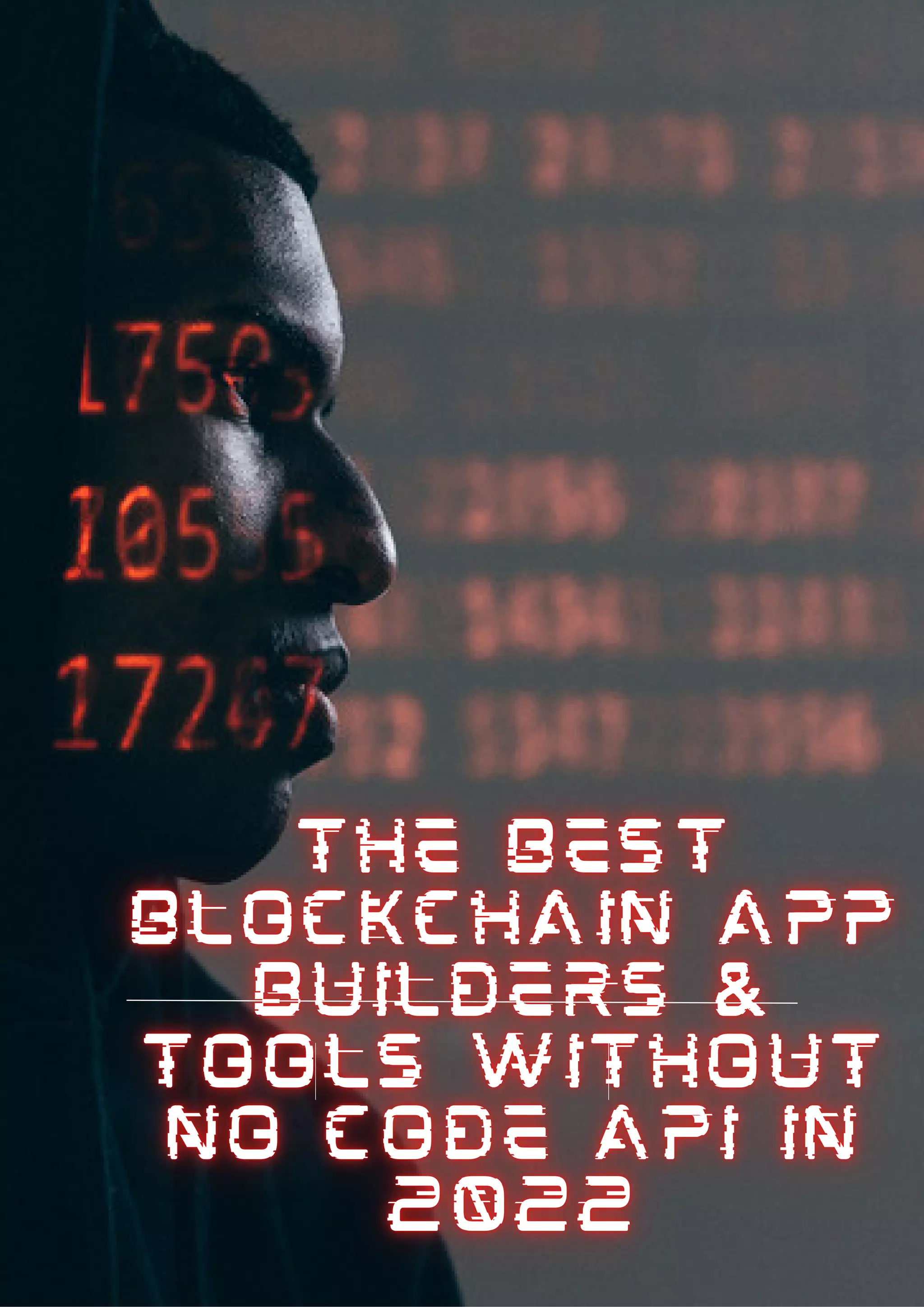 The Best Blockchain App Builders & Tools Without No Code API in 2022 | PDF