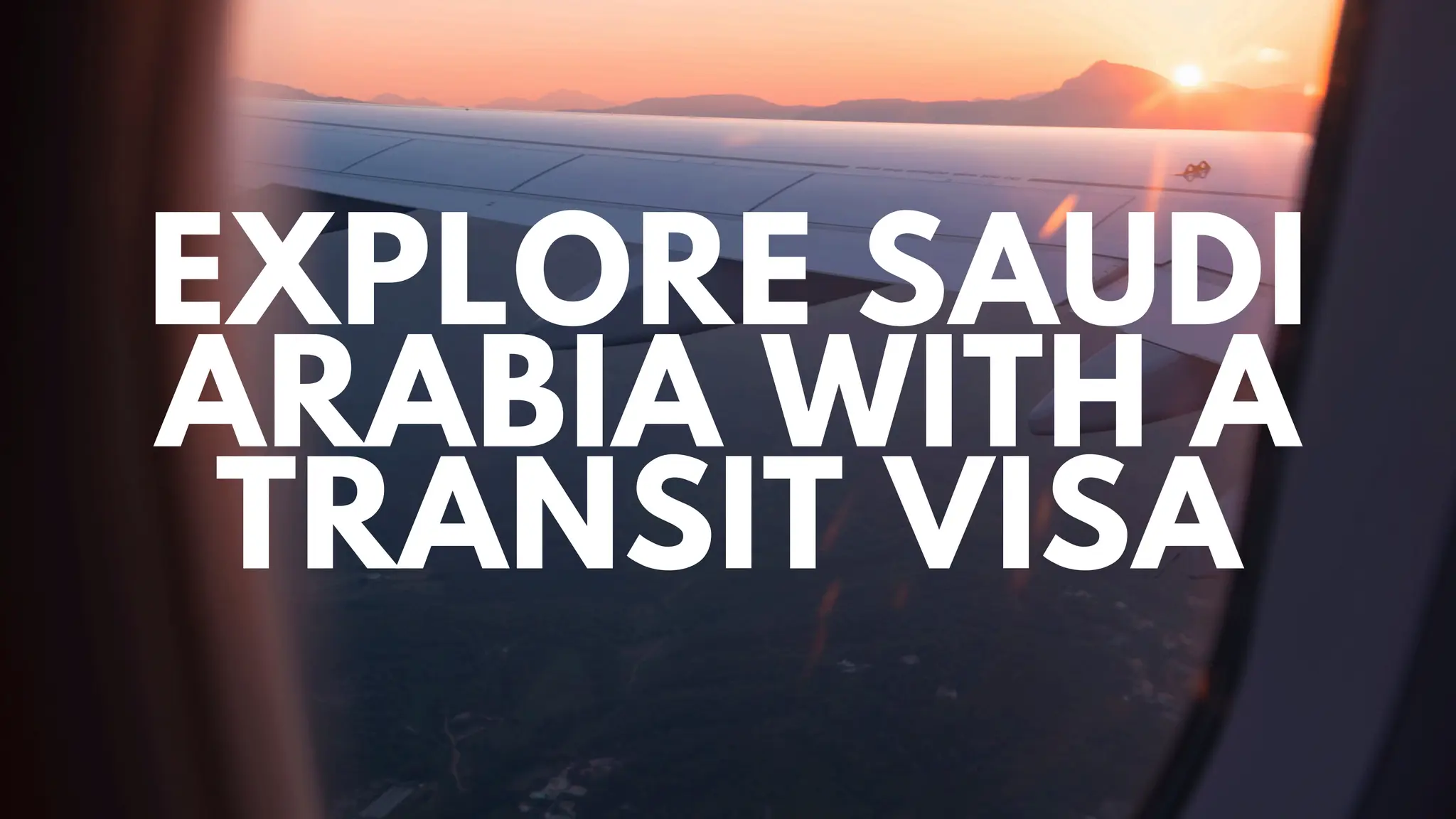 Discover Saudi Arabia with a Convenient Transit Visa | PDF