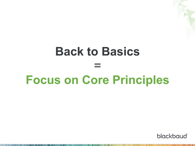 Back to Basics: 3 Principles to Acquire, Retain, and Upgrade Your ...