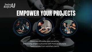 Empower Your Projects with SwissKnifeAI's Multi-AI Services | PPT
