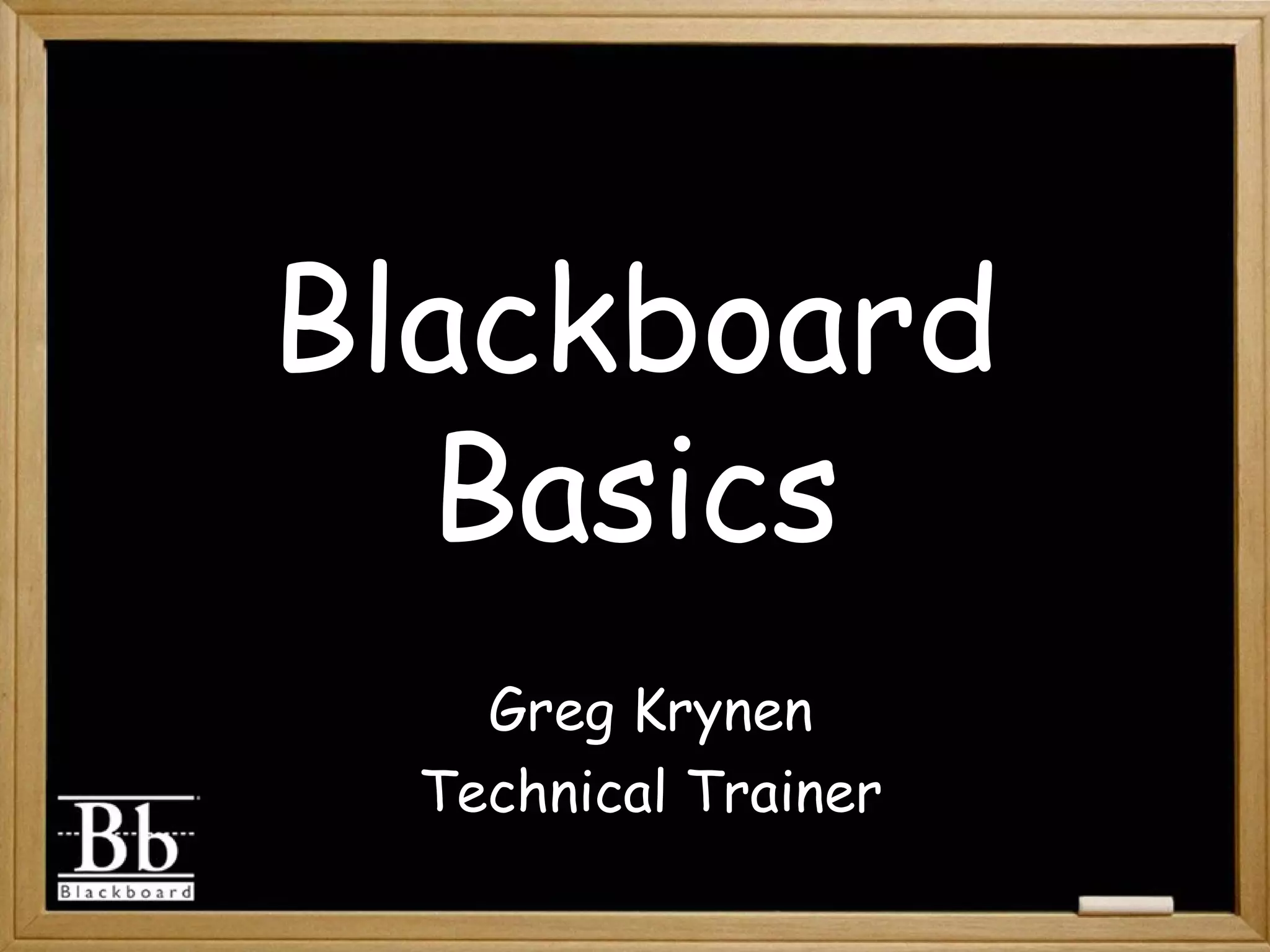 Blackboard Basics | PPT | Educational Assessment | Education