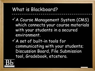 Blackboard Basics | PPT | Educational Assessment | Education