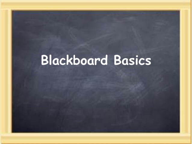 Blackboard basics | PPT