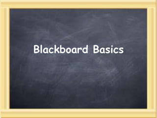 Blackboard basics | PPT