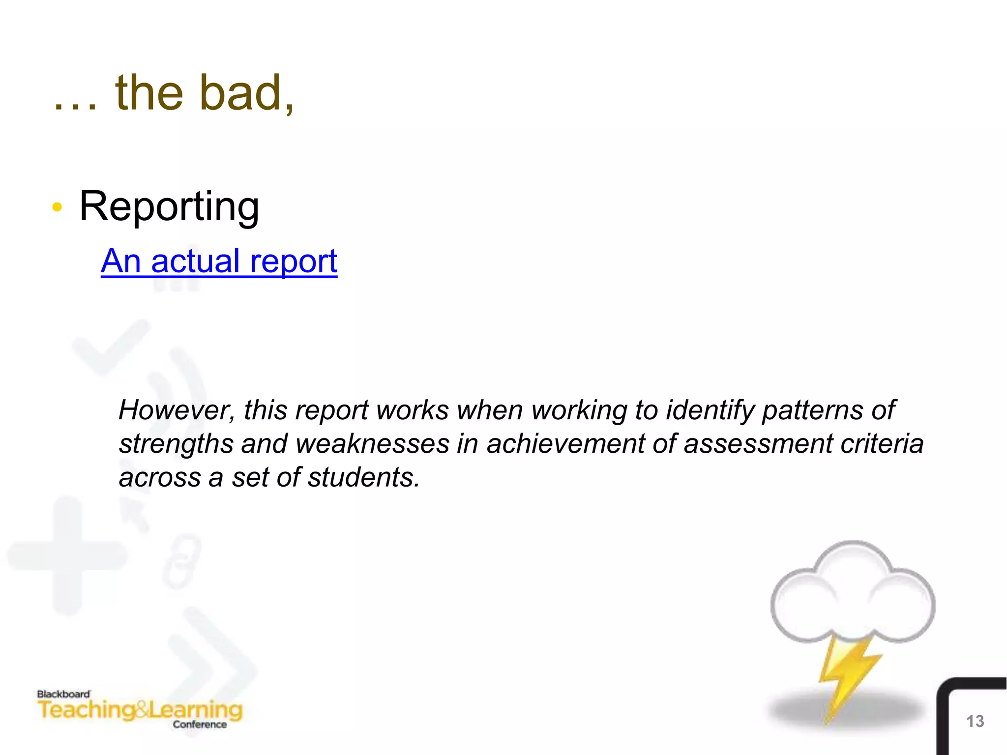 Blackboard rubrics: The good, the bad, and the ugly | PPTX