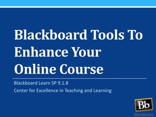 Blackboard Tools To Enhance Your Online Class | PPT