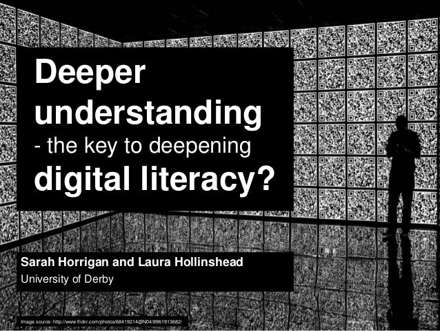 Deeper understanding as the key to deepening digital literacy