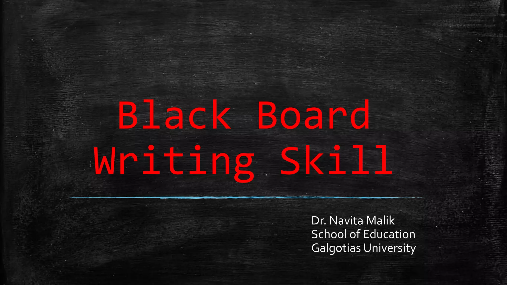 Black Board Writing Skill.pptx