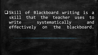 Black Board Writing Skill.pptx | Drawing and Sketching | Arts and Crafts