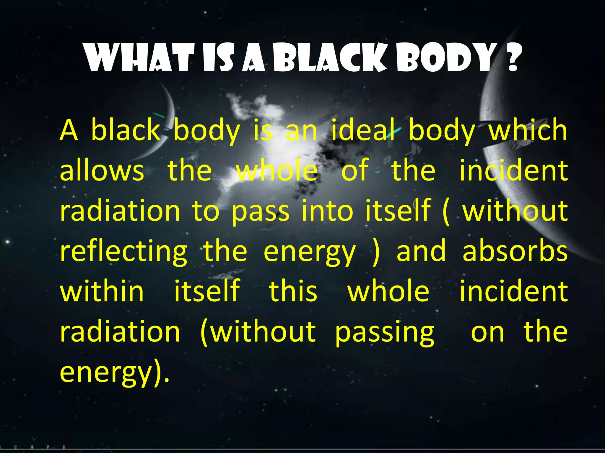 Black body radiation | PPTX