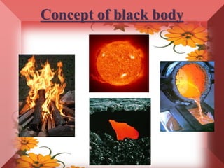 Black body radiation. | PPSX