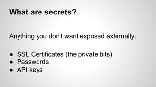 The BlackBox Project: Safely store secrets in Git/Mercurial (originally for Puppet) | PDF