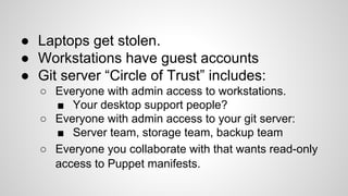 The BlackBox Project: Safely store secrets in Git/Mercurial (originally for Puppet) | PDF
